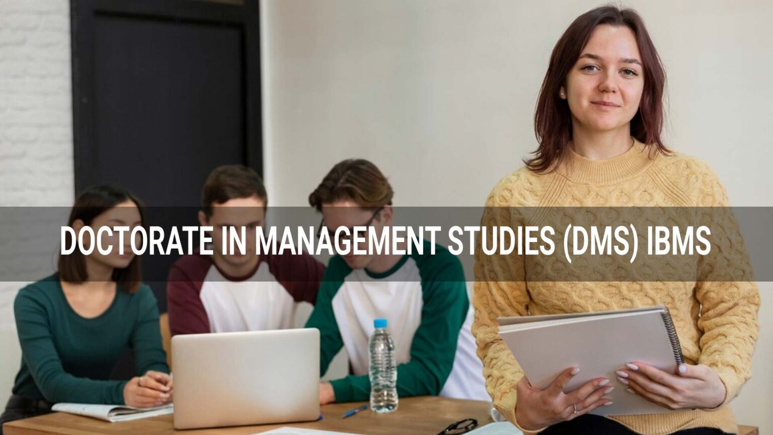 Explore Doctorate in Management Studies | IBMS
